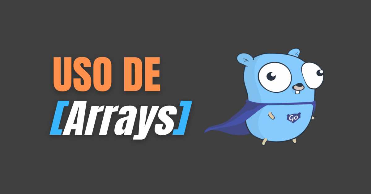 Crashell Uso De Arrays En Go